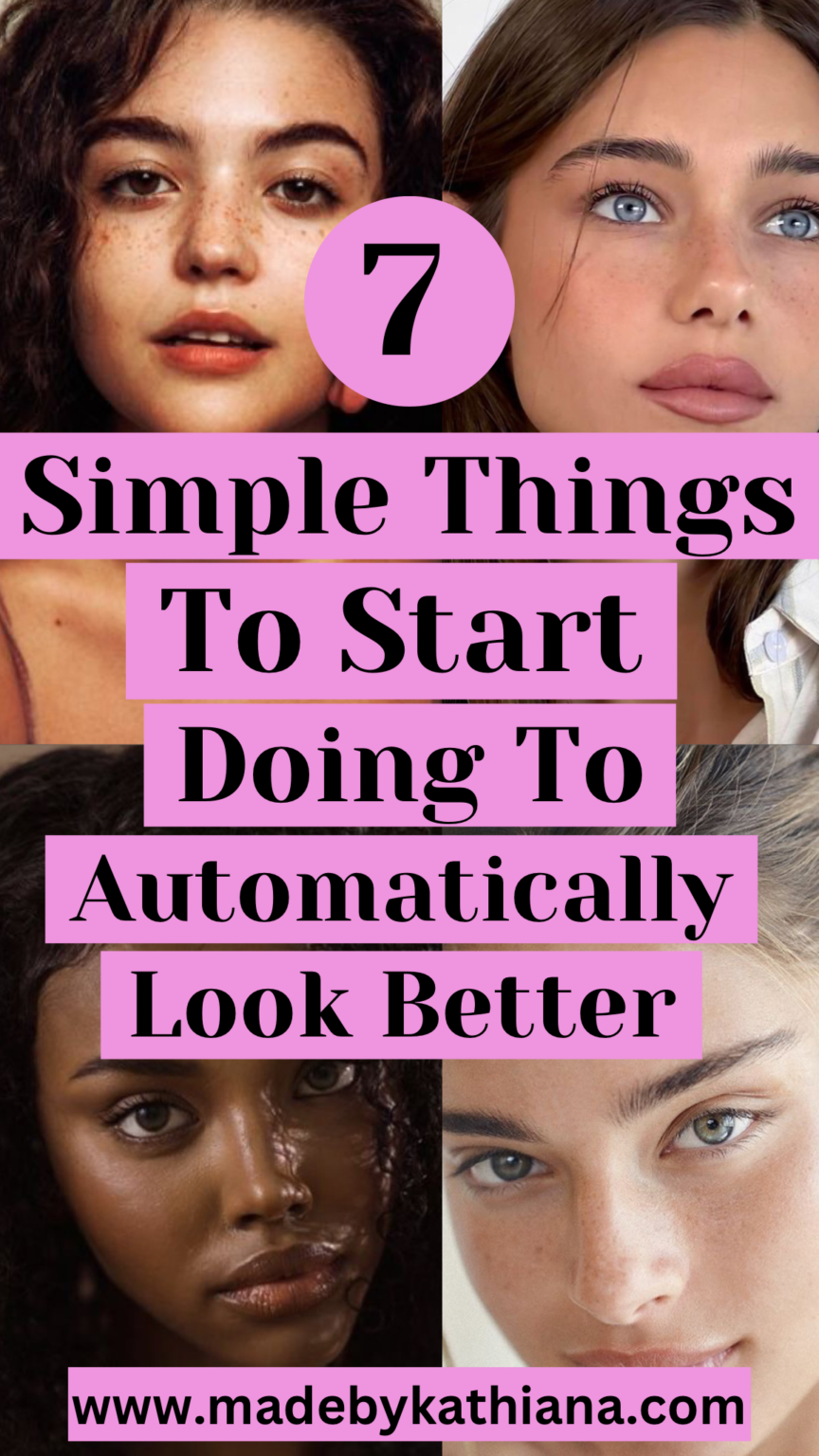 7 Simple Changes That Can Enhance Your Appearance - Madebykathiana.com